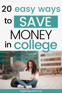 20 Easy Ways to Save Money in College - Budgeting for Bliss